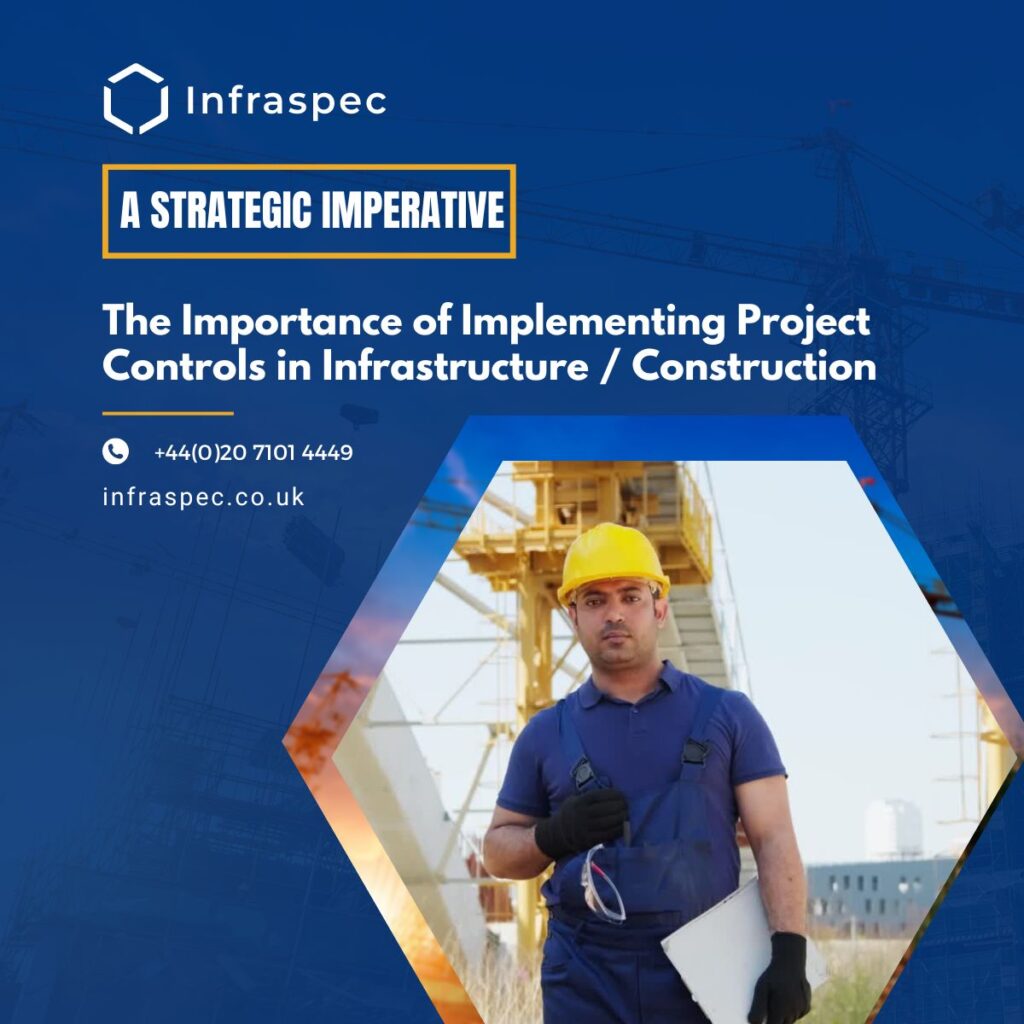 The Importance of Implementing Project Controls in Infrastructure / Construction: A Strategic ...